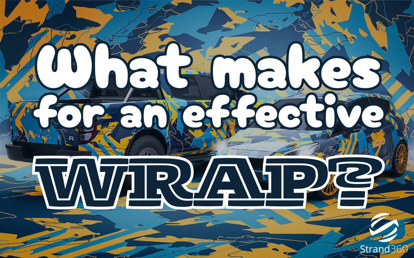 Strand360 - How To Make Your Company Vehicle Wraps Work For Your Brand